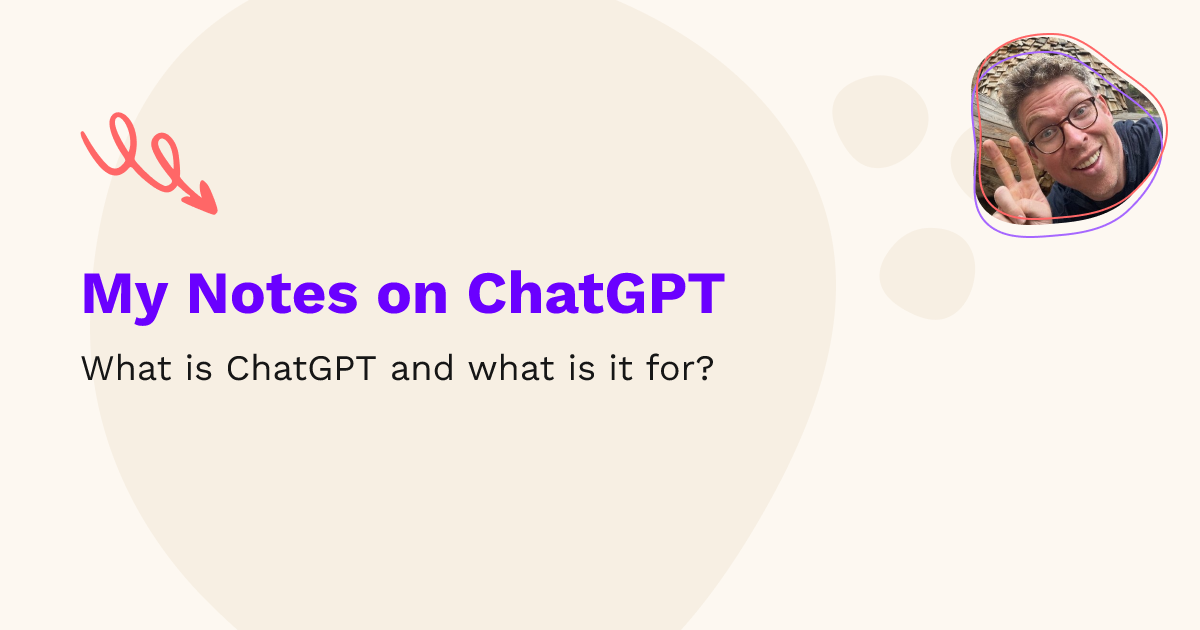 My Notes on ChatGPT