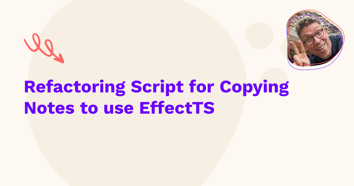Refactoring Script For Copying Notes To Use Effectts