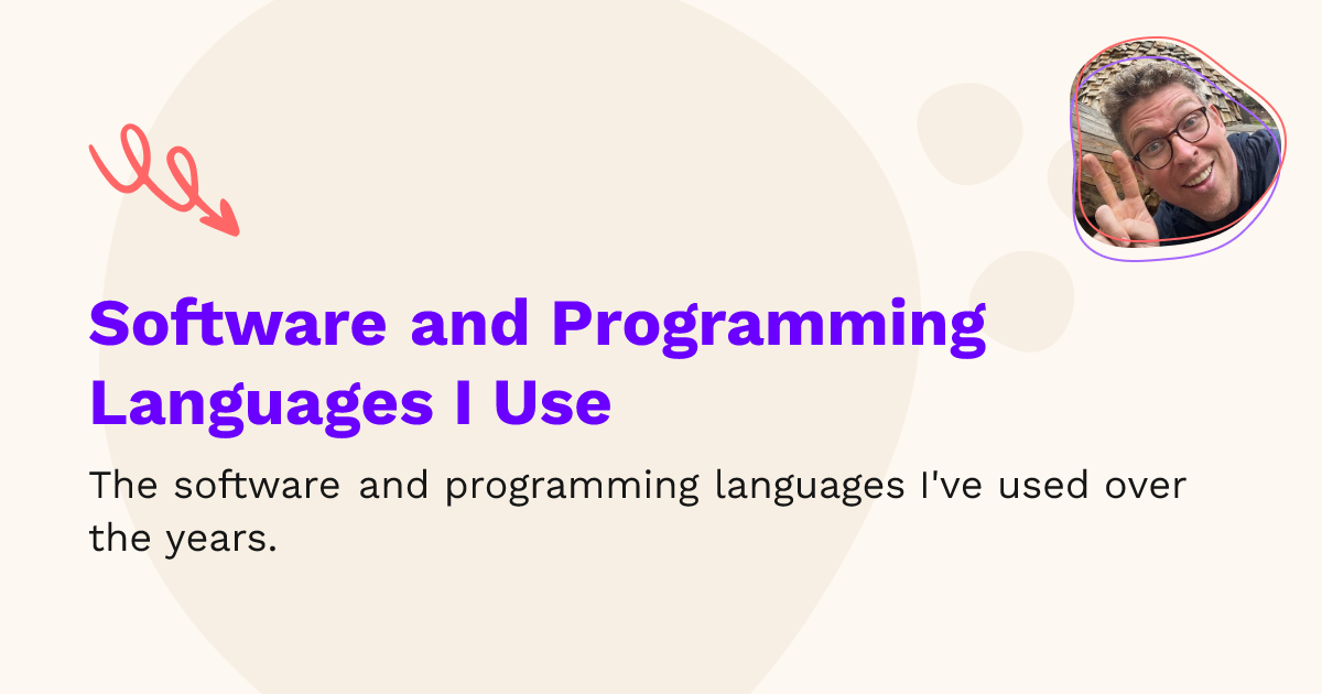 Software and Programming Languages I Use