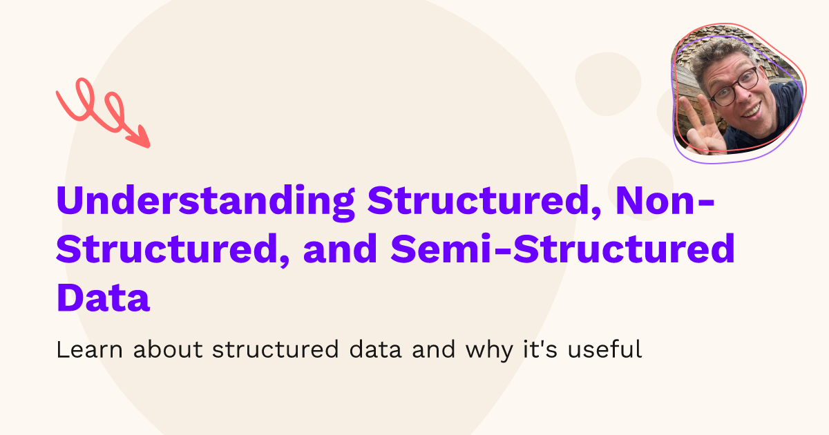 Understanding Structured Non Structured And Semi Structured Data