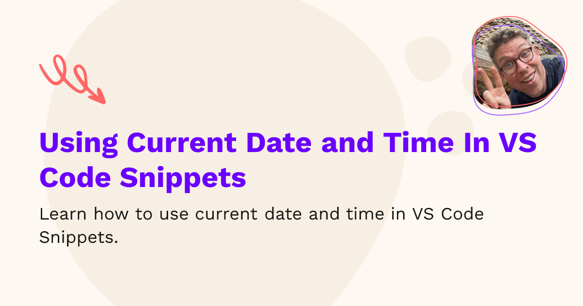 Using Current Date and Time In VS Code Snippets